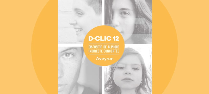 Dispositif de Clinique Indirecte Concertée "D-CLIC-12" Aveyron | Le site du Département de l'Aveyron